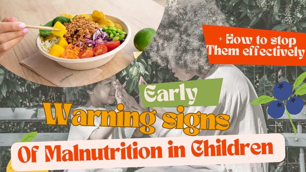 Early Warning Signs of Malnutrition in Children and How to Stop Them ...